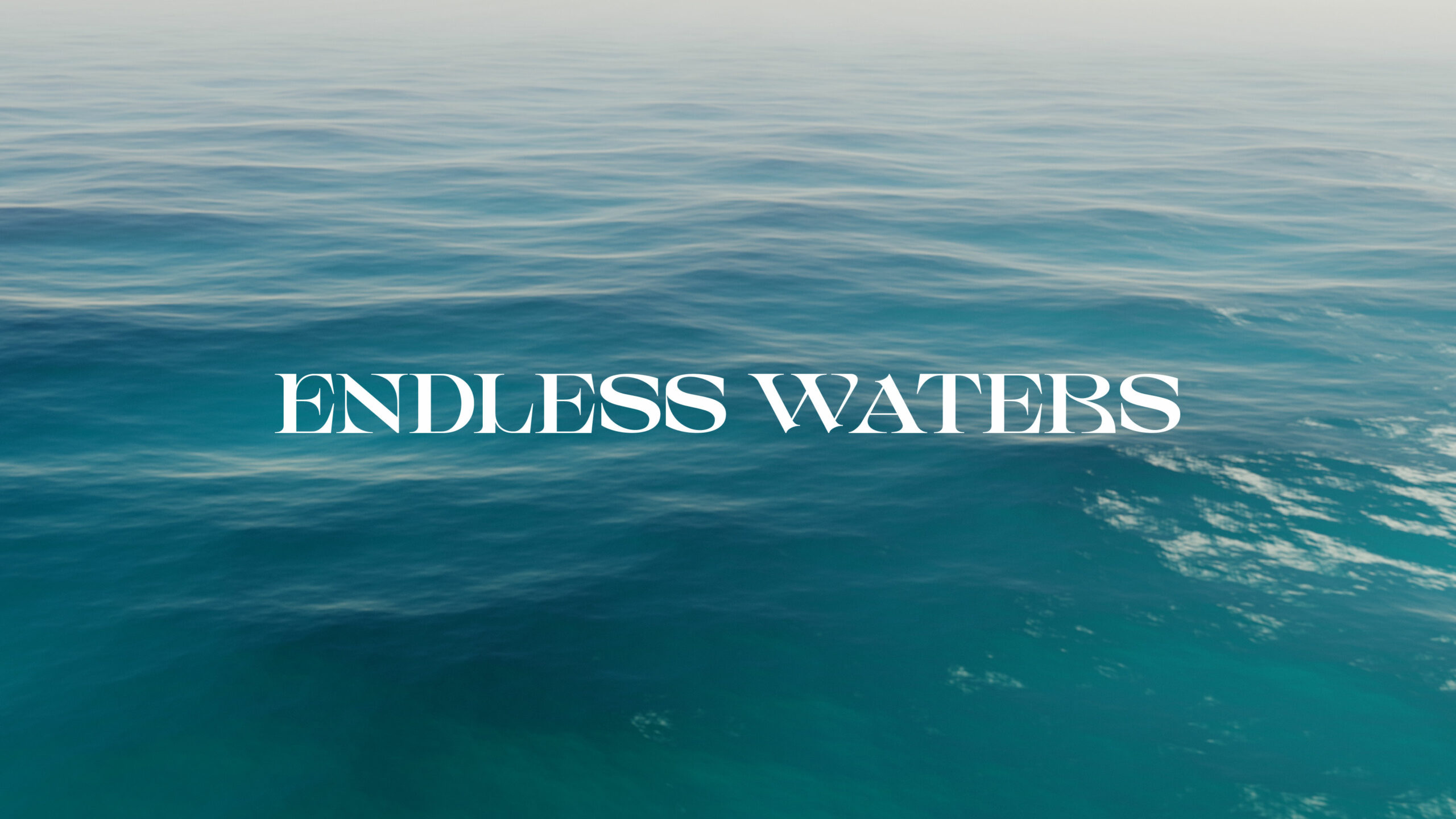 Endless Waters