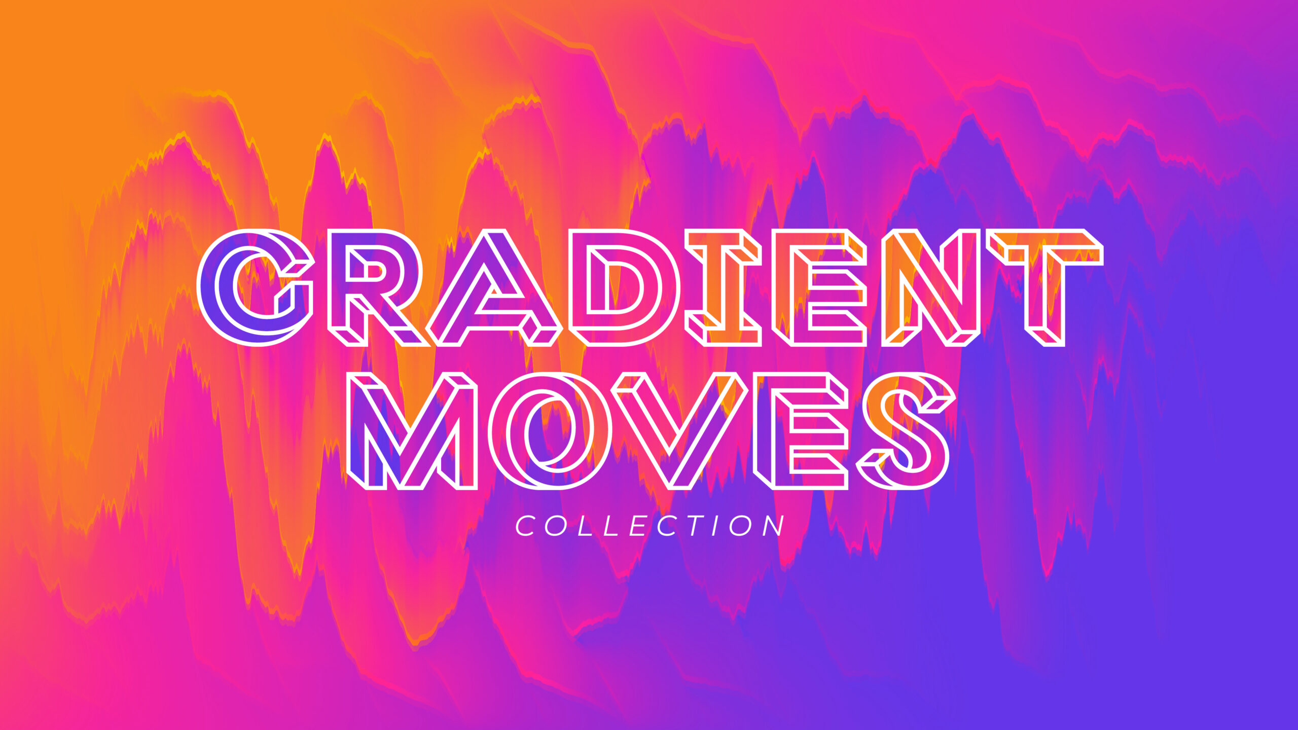 Gradient Moves